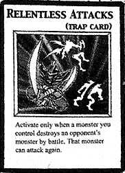 Relentless Attacks - Yugipedia - Yu-Gi-Oh! wiki