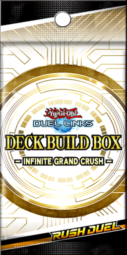 Deck Build Box: Infinite Grand Crush - Yugipedia