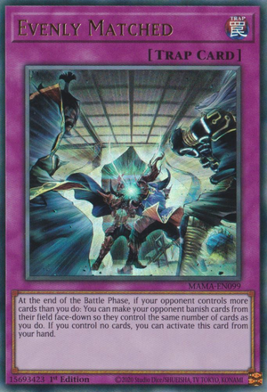 Evenly Matched - Yugipedia - Yu-Gi-Oh! wiki
